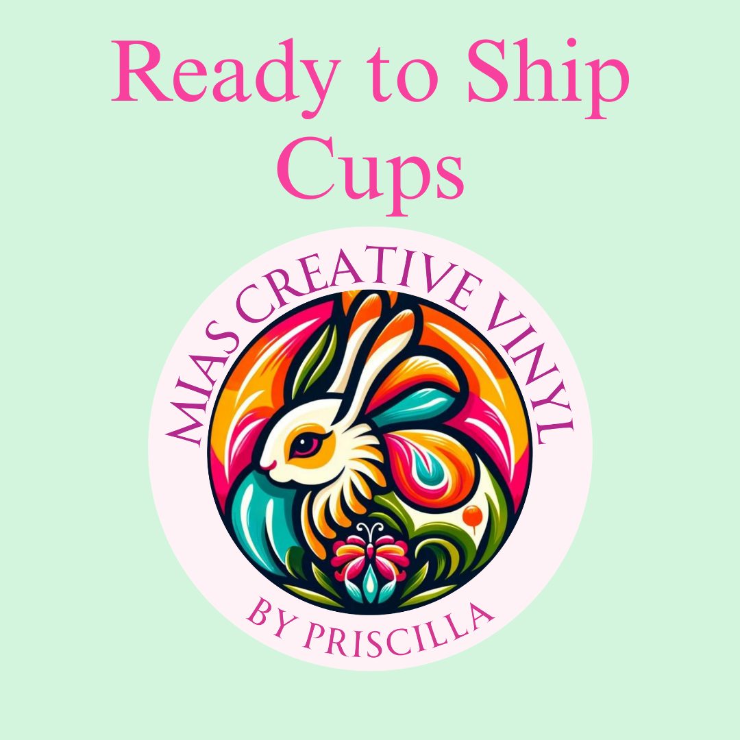 Ready to Ship - Cups and Tumblers – Mias Creative Vinyl